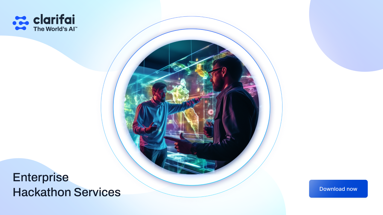 Clarifai’s Enterprise Hackathon